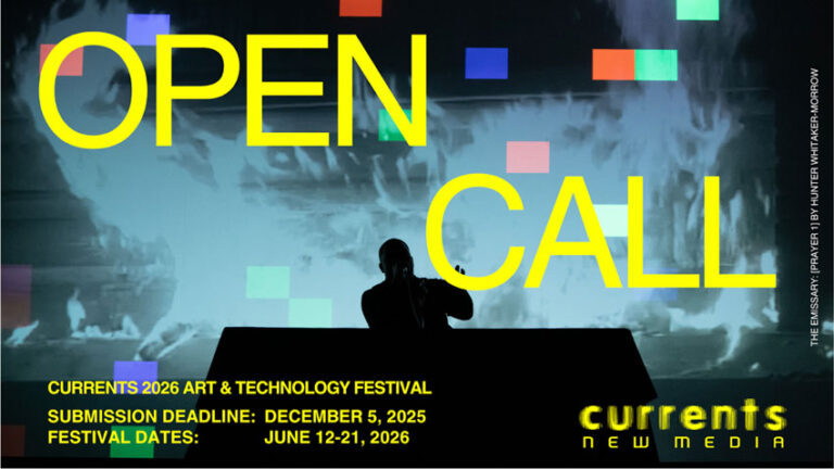Open Call for CURRENTS 2026: Art & Technology Festival ...